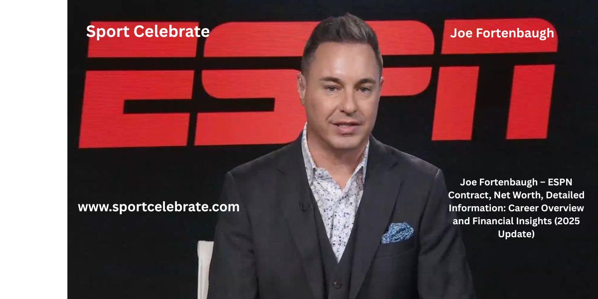 Joe Fortenbaugh – ESPN Contract, Net Worth, Detailed
